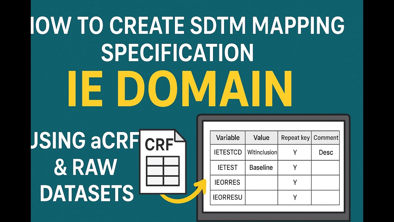 How to Create SDTM Mapping Specifications for IE Domain | Step-by-Step ...