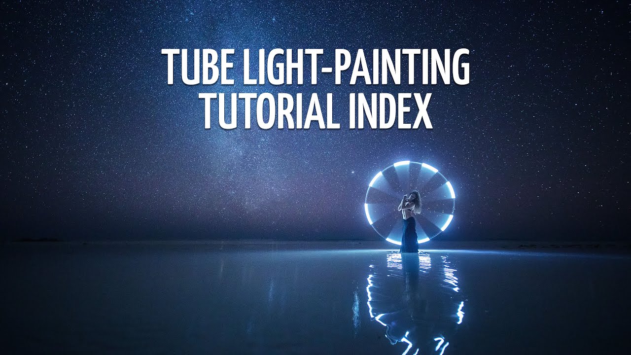 Tube light-painting photography tutorial index - EP198 - YouTube