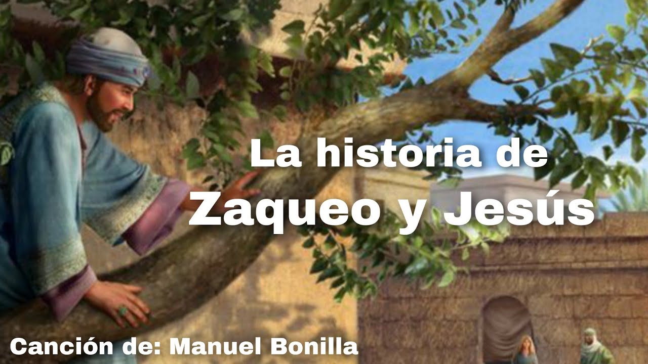Zaqueo 🌳// Letra // canción de Manuel Bonilla ♡ - YouTube