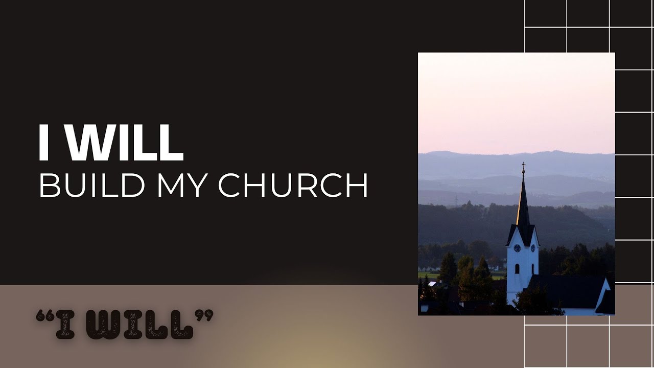 I Will | Build my Church | Part 1 - YouTube
