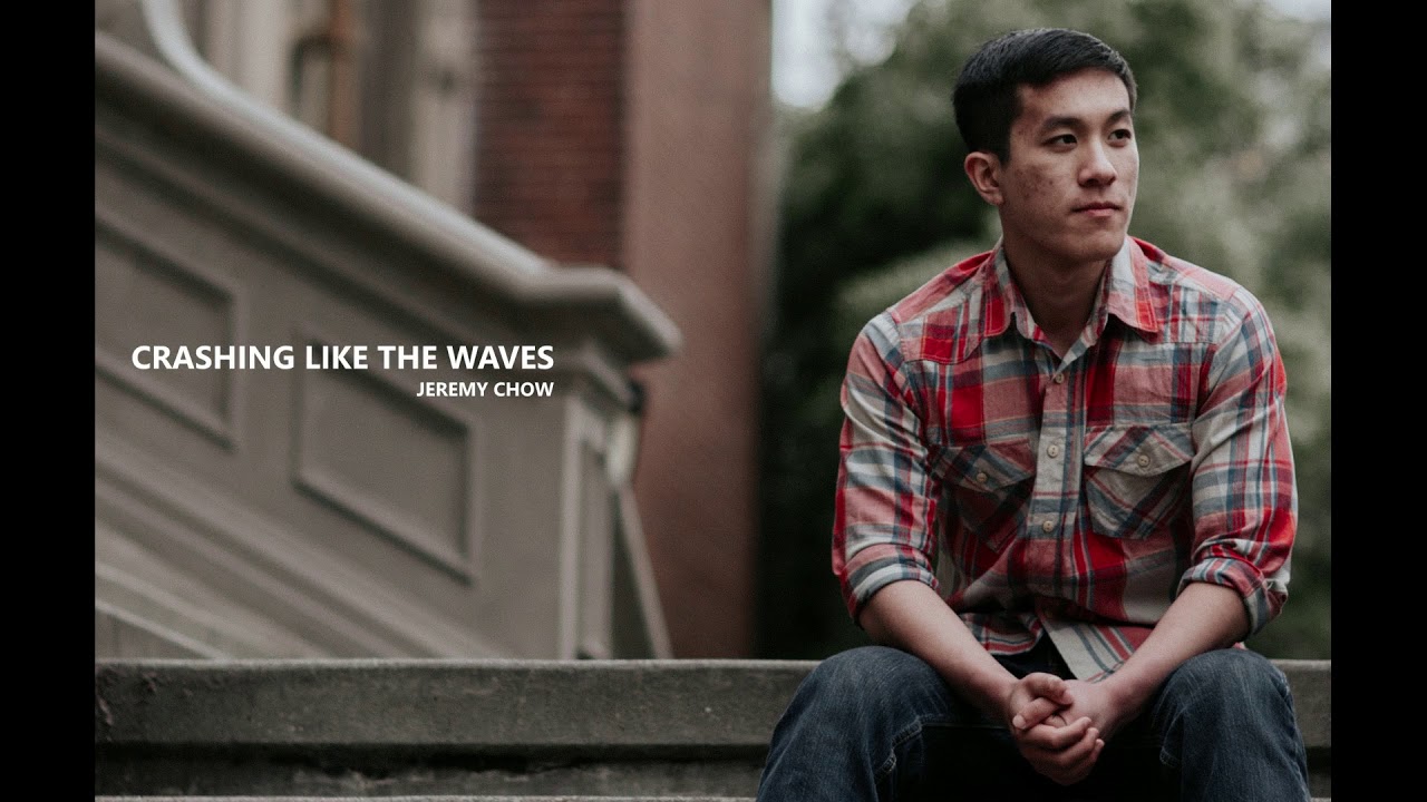 Crashing Like The Waves - Jeremy Chow - YouTube