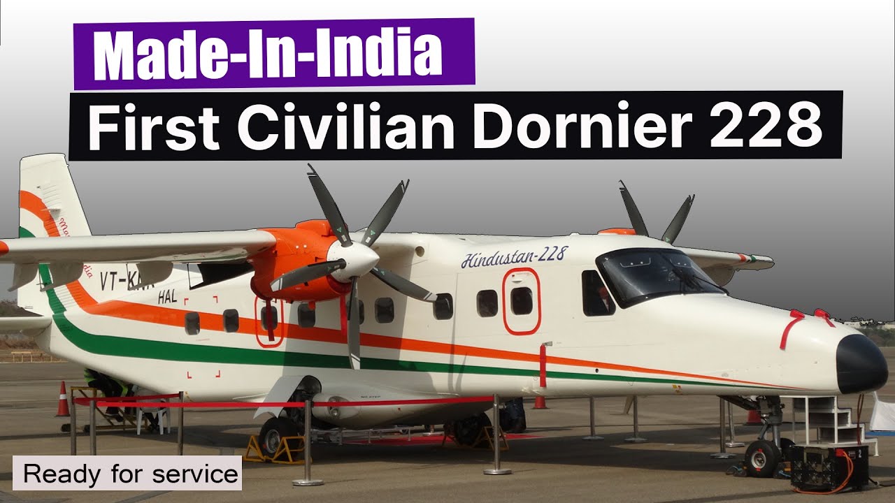 First civilian version of the Do228 aircraft made in India, It will be ...