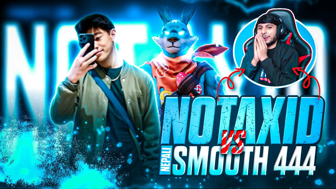NOTAXID VS SMOOTH 444 | FINALLY 1V1 | - YouTube