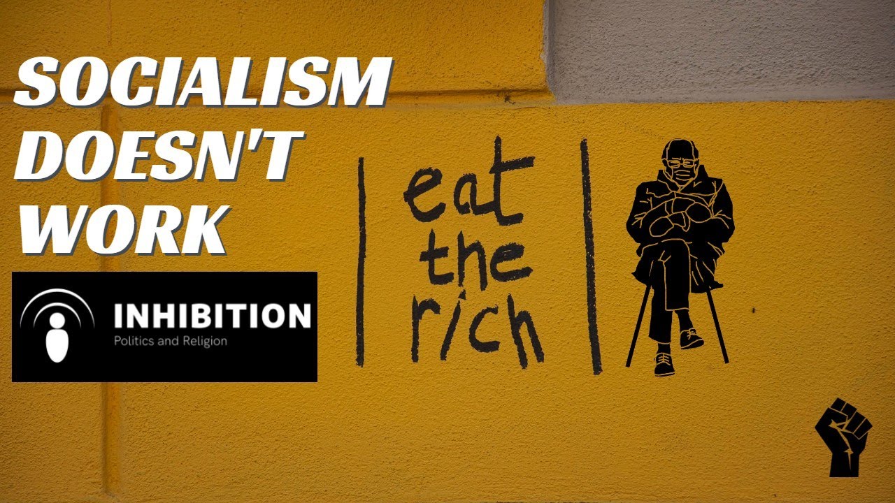 SOCIALISM DOESN’T WORK: What is Socialism and Why Does It Fail - YouTube
