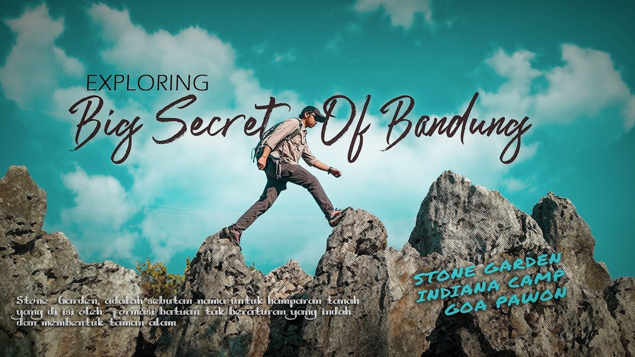 Exploring Secret Of Bandung | Stone Garden x Goa Pawon - YouTube