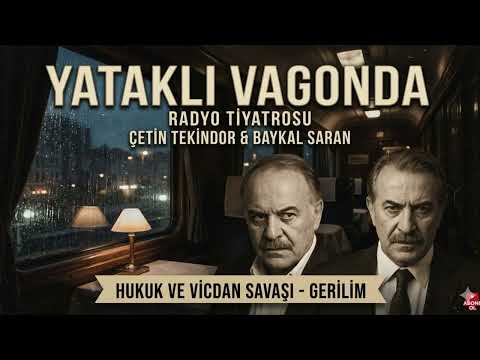 Yataklı Vagonda | Çetin Tekindor ve Baykal Saran'dan Nefes Kesen Radyo Tiyatrosu