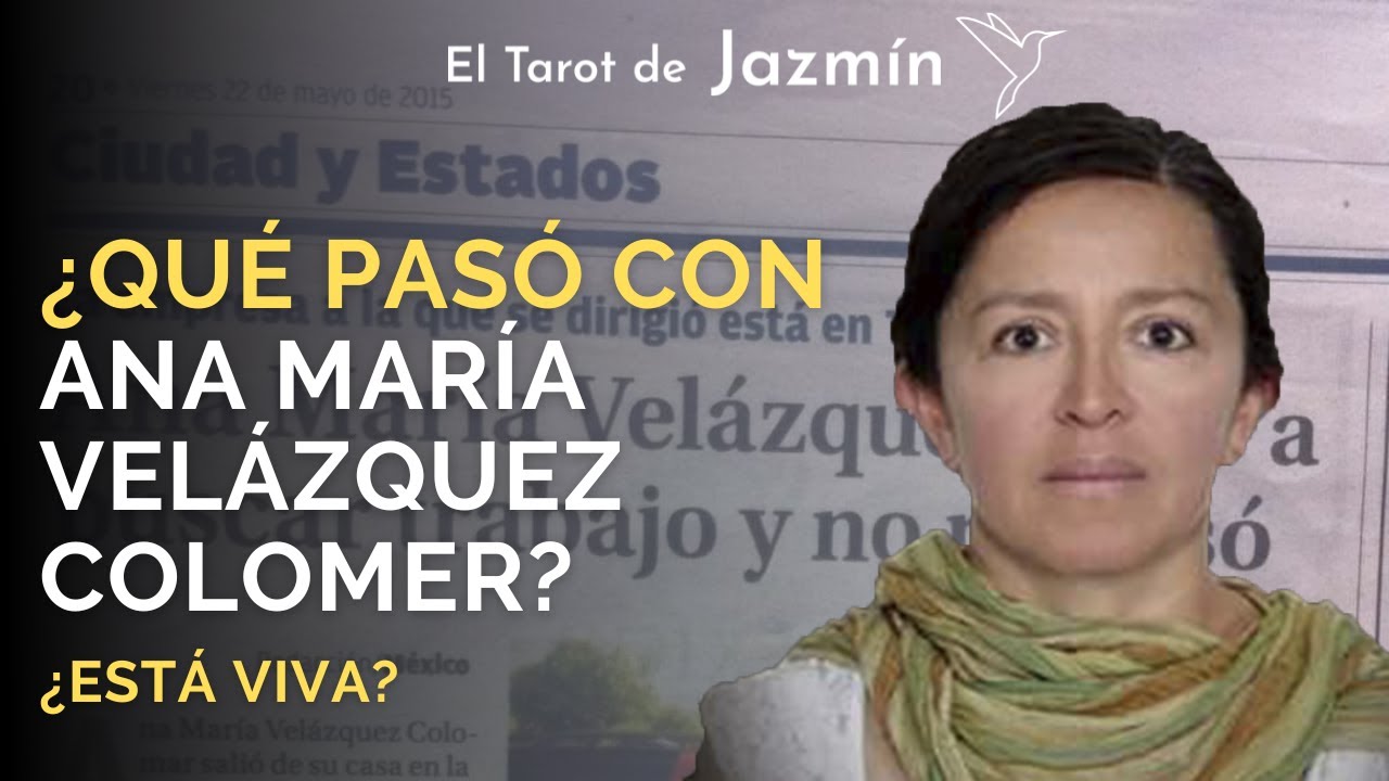 ¿Qué pasó con Ana María Velázquez Colomer? | El Tarot Responde - YouTube
