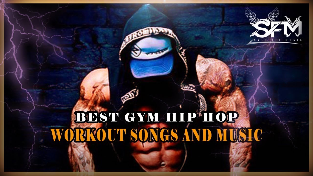 Best Gym Hip Hop Workout Music Mix 2017 – Svet Fit Music - YouTube