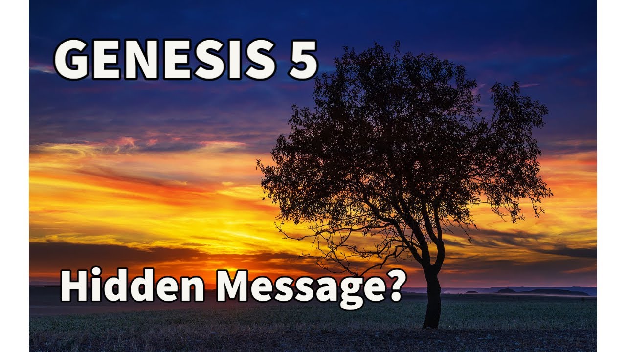 Genesis 5 Genealogy - Hidden Message? (Part 16) - YouTube
