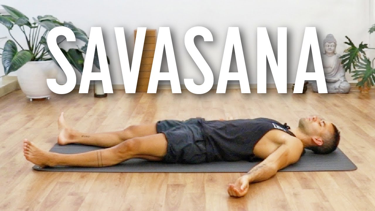 Savasana - Yoga Tutorial - YouTube