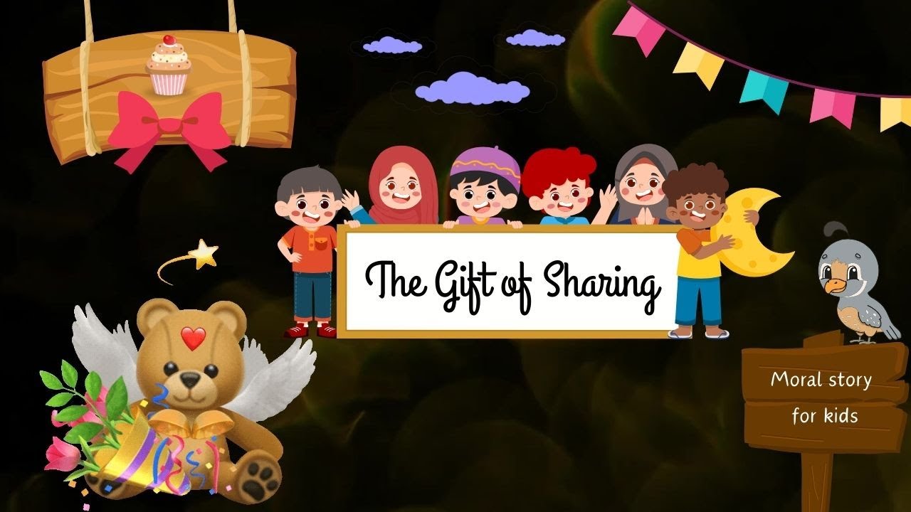 The Gift of Sharing | Moral story for Kids | Perfect story for learning ...