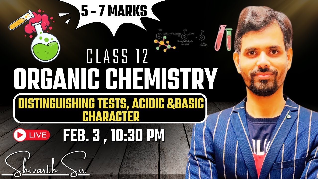 CLASS 12 ORGANIC CHEMISTRY : DISTINGUISHING TESTS, ACIDIC & BASIC ...