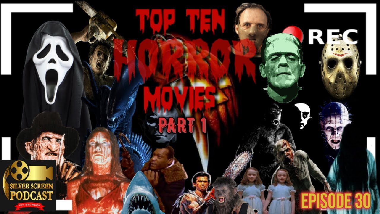 Silver Screen Podcast - Top Ten Horror Movies (part 1) - YouTube