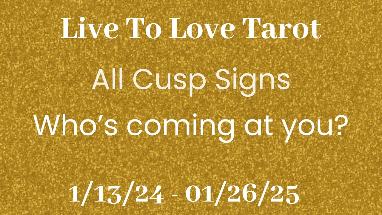 ⚡️All Cusp Signs - Who’s coming at you?⚡️ - YouTube