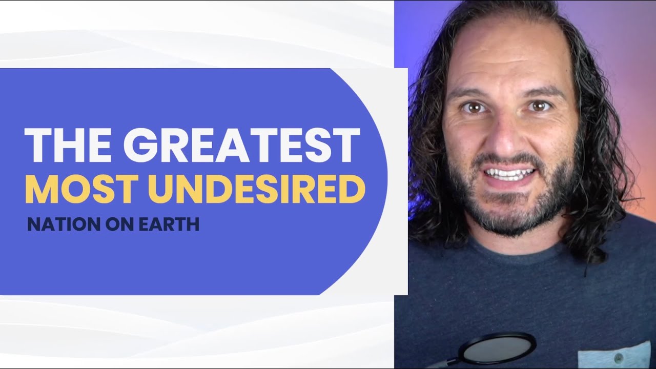 The Greatest Most Undesired Nation On Earth - YouTube