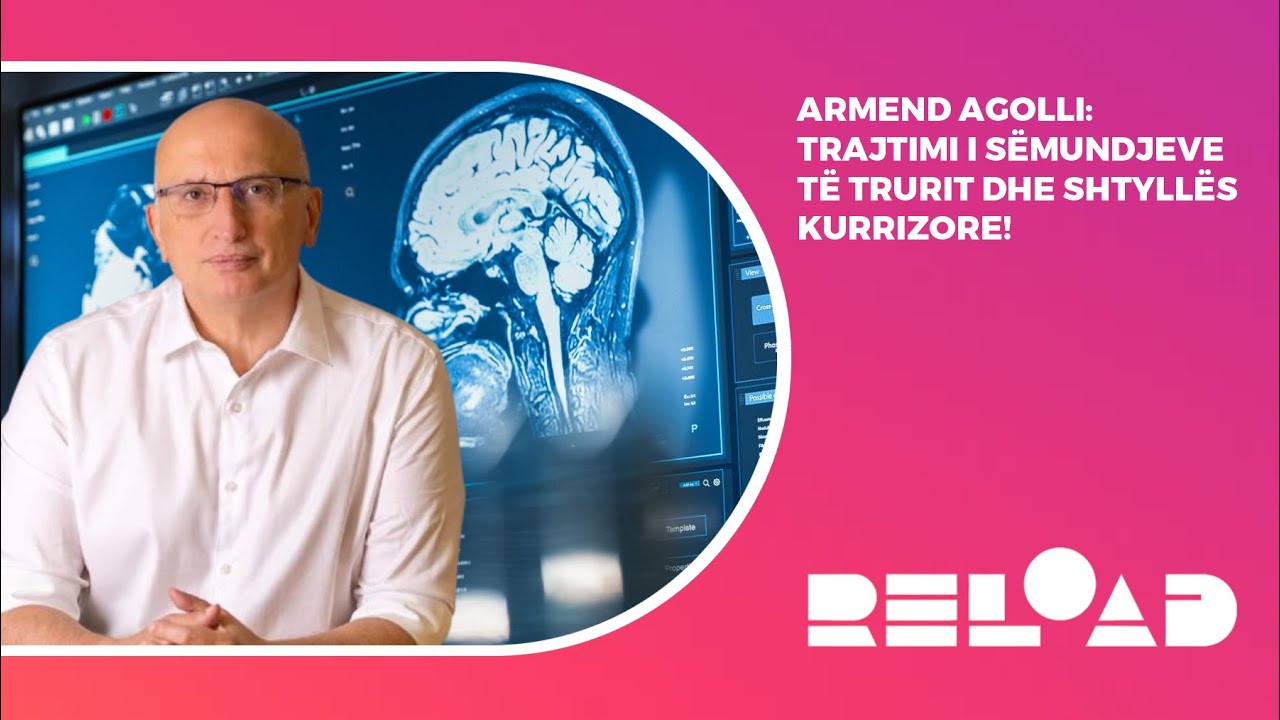 🔴Armend Agolli: Trajtimi i sëmundjeve të trurit dhe shtyllës kurrizore ...