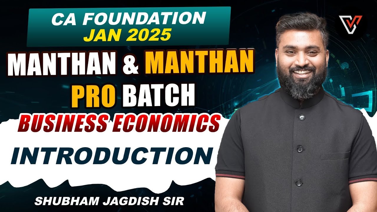 Introduction - CA Foundation Jan 2025 | Business Economics | Manthan ...