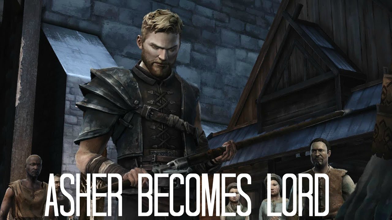 Game Of Thrones Telltale Episode 6 - Asher Becomes Lord of House ...