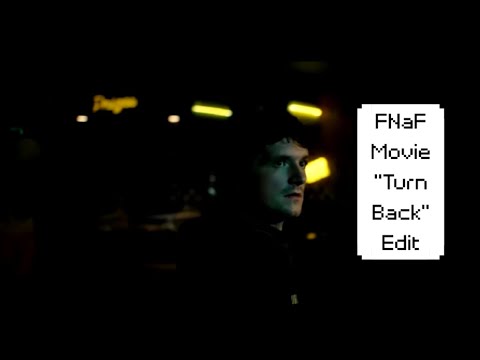 FNaF Movie trailer Turn back edit (Song by TryHardNinja) - YouTube