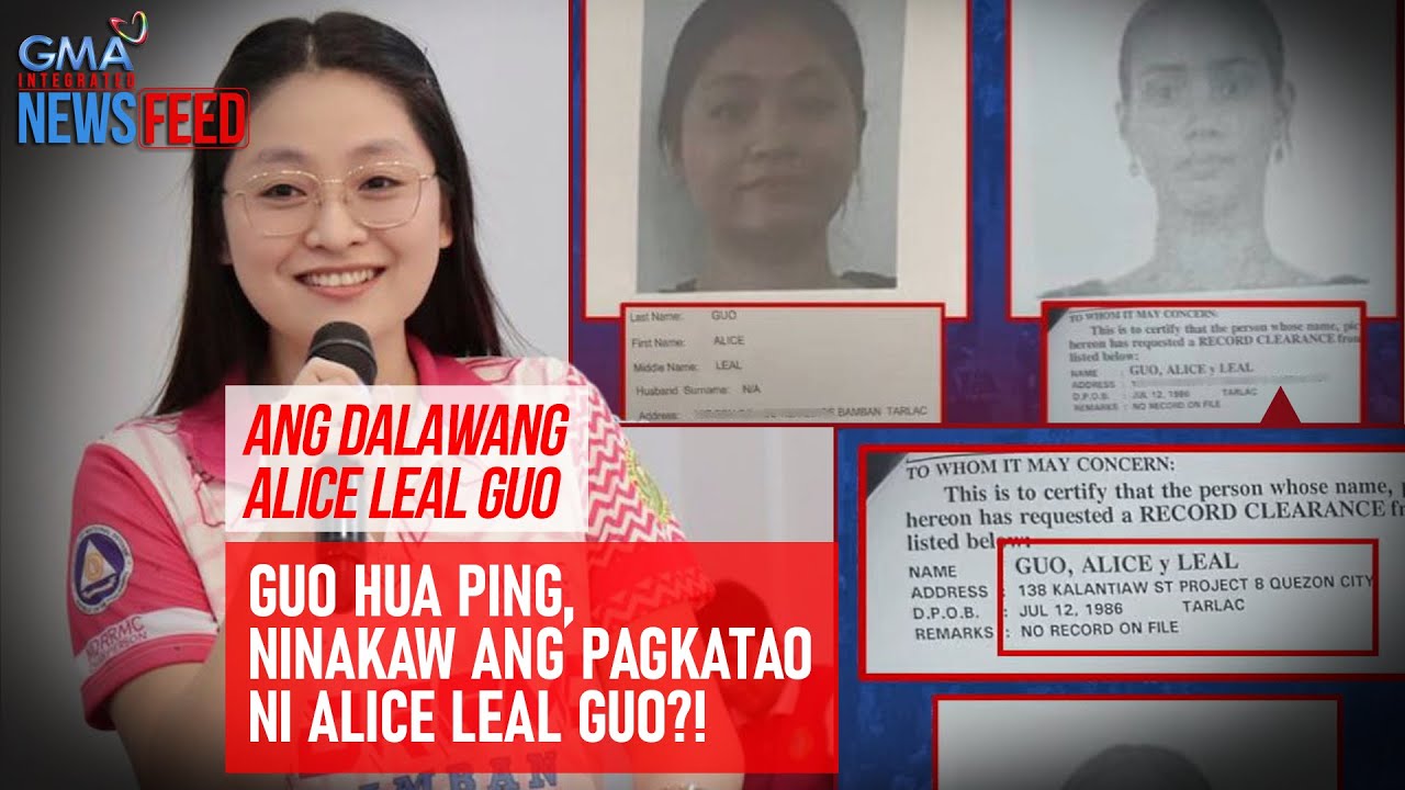 Guo Hua Ping, ninakaw ang pagkatao ni Alice Leal Guo?! | GMA Integrated ...