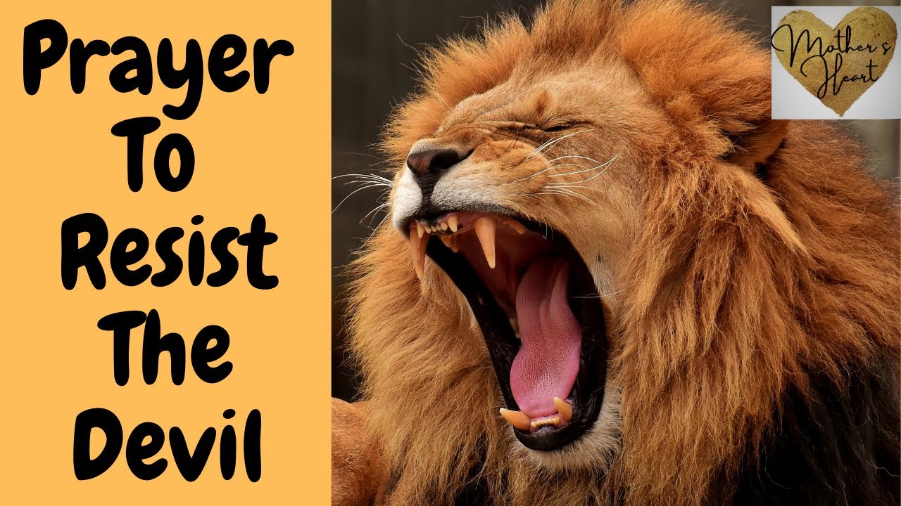 Prayer To Resist The Devil | Prayer To Defeat Devil By Submitting To ...