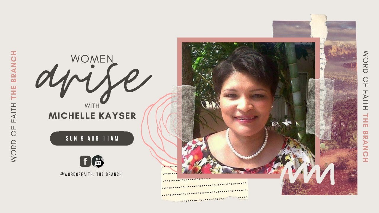 Women Arise | Michelle Kayser | Sunday 9 August 202 - 11am - YouTube