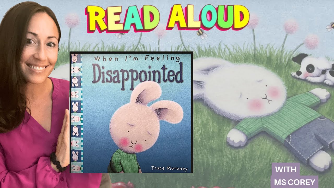 When I’m Feeling Disappointed 😊 by Trace Moroney 📖 READ ALOUD Books for ...