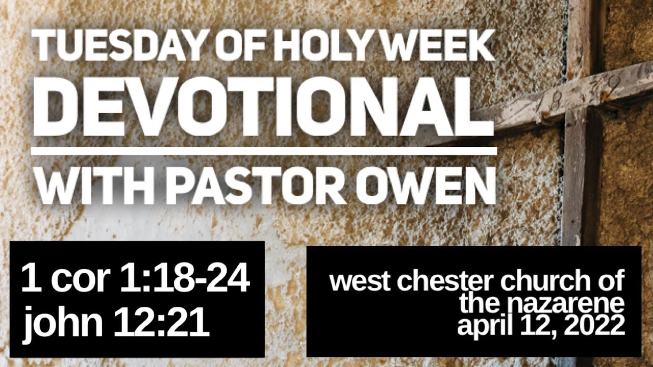 Tuesday Holy Week 2022 Devotional - YouTube