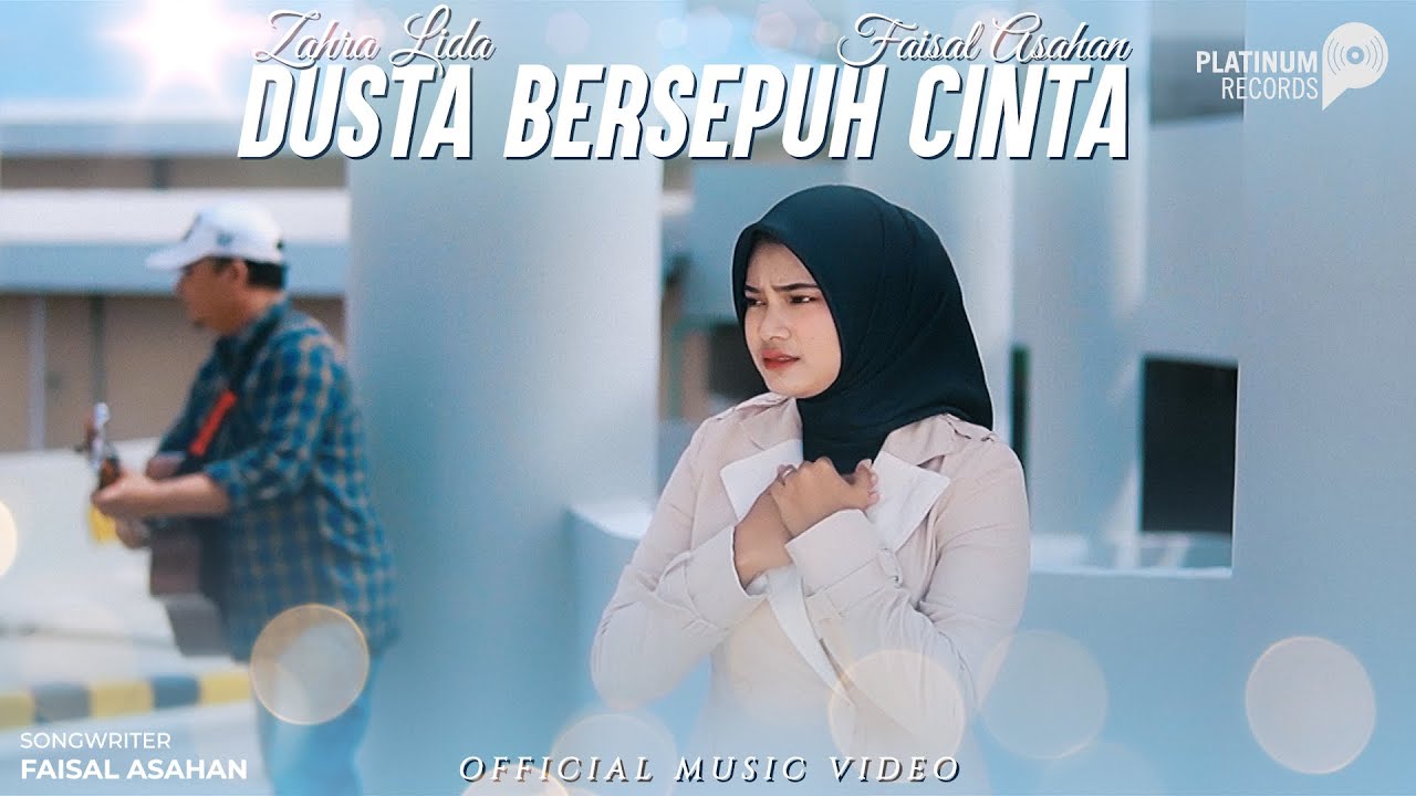 Zahra Lida - Dusta Bersepuh Cinta ft. Faisal Asahan (Official Music ...