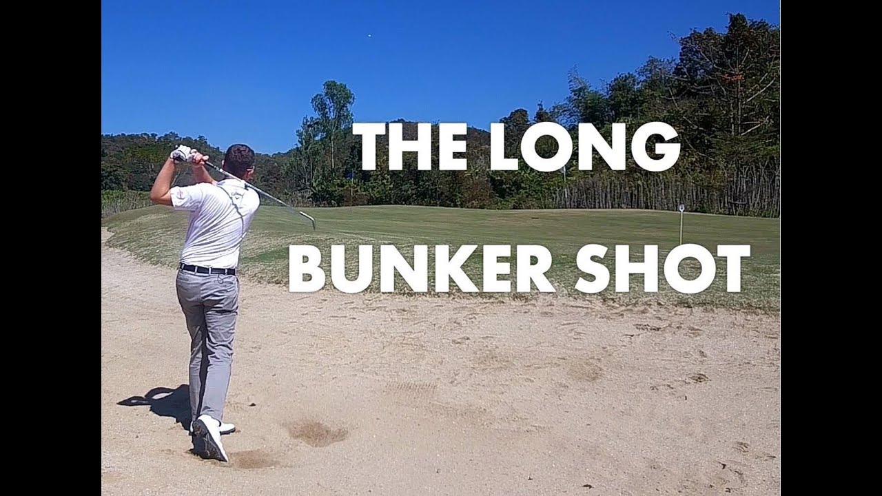 Long Bunker Shot Technique - YouTube