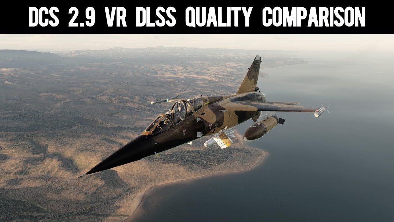 DCS 2.9 VR DLSS Quality vs DLAA (No Upscaling) - YouTube