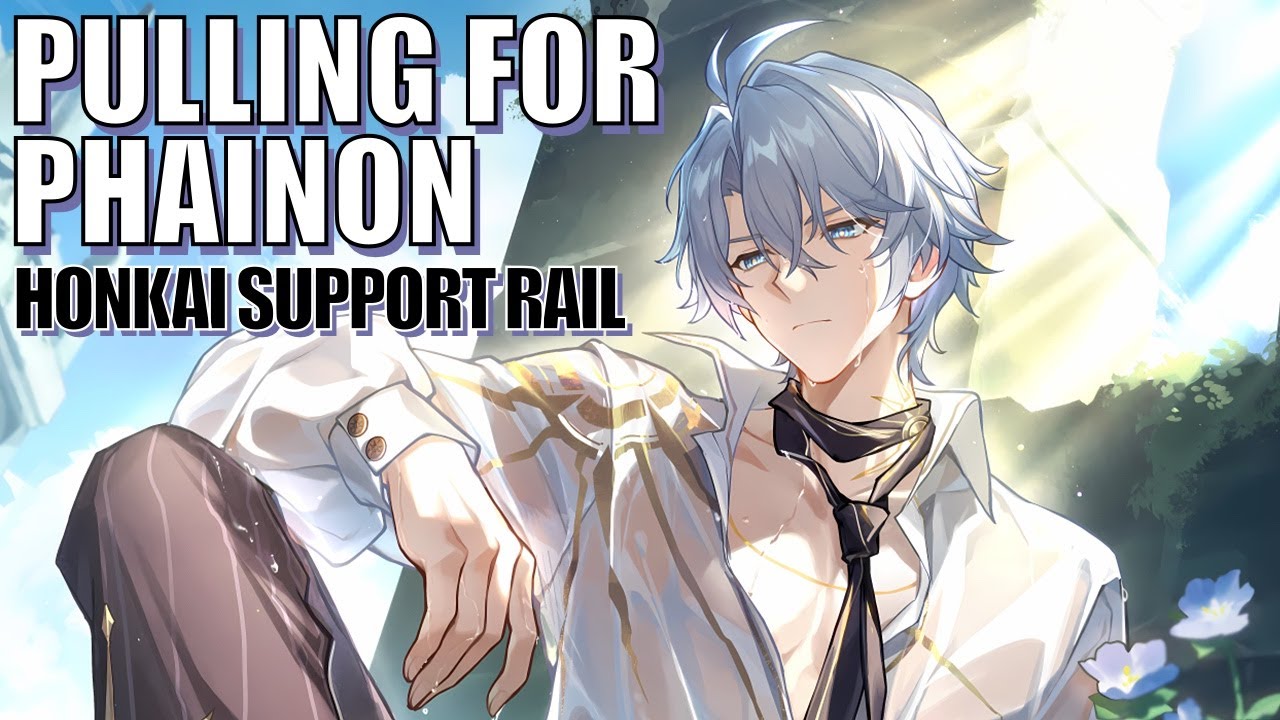 Going Bankrupt For Phainon | HONKAI SUPPORT RAIL - YouTube