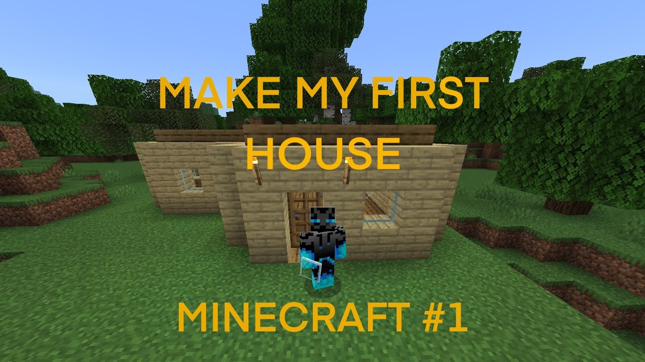 Making my first house |MINECRAFT #1 - YouTube