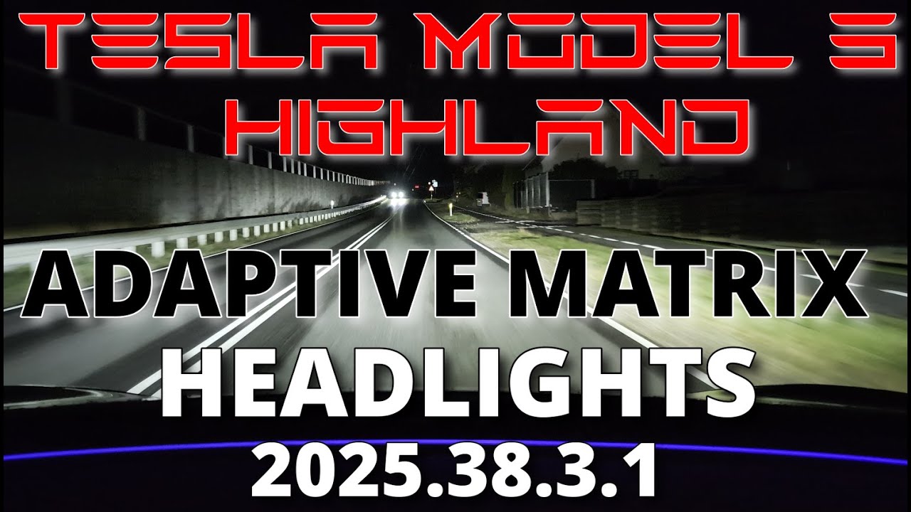 Tesla Model 3 Highland - Adaptive Matrix Headlights - SW: 2025.38.3.1 ...