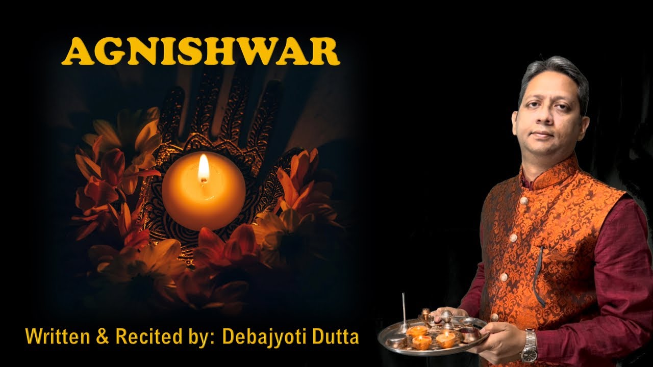 “Agnishwar” Official Video | Original Hindi Poem | Diwali | Debajyoti - YouTube