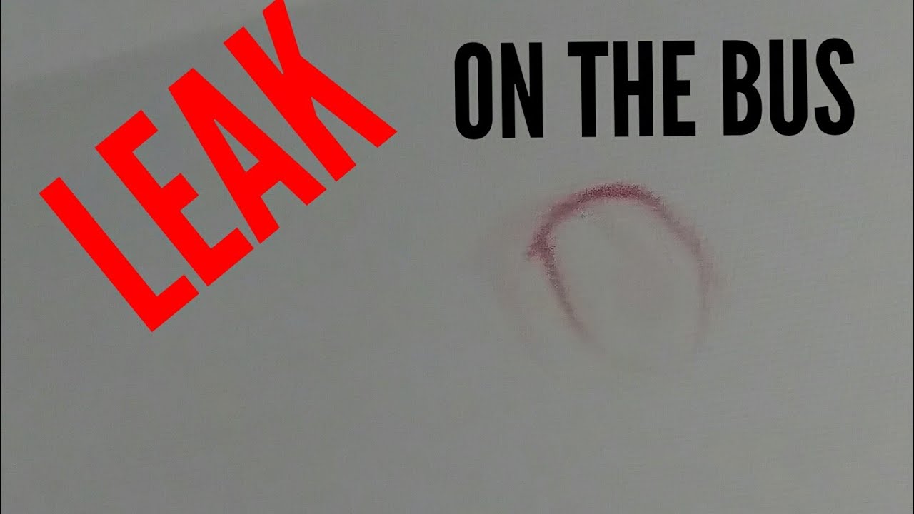 Leak on the bus!!!! - YouTube