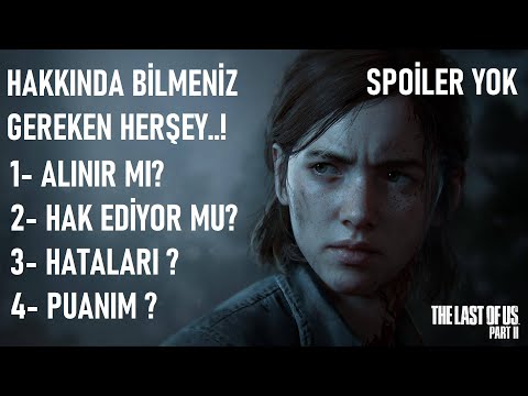 THE LAST OF US PART 2 HAKKINDA BİLMENİZ GEREKEN HERŞEY! HATALARI! (SPOİLER YOK)