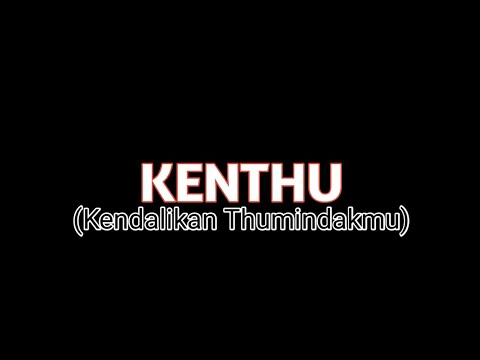 KENTHU (Kendalikan Thumindakmu) HipHop