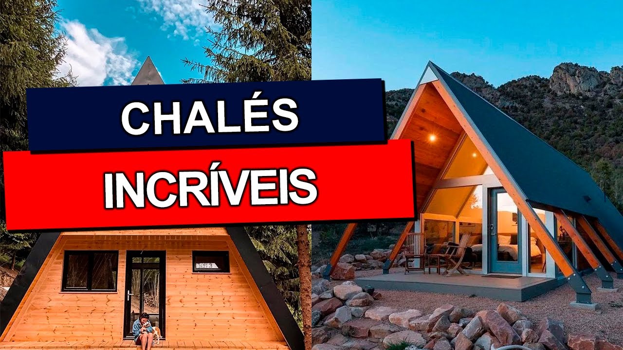 CHALÉS INCRÍVEIS PARA VOCÊ SE INSPIRAR - YouTube