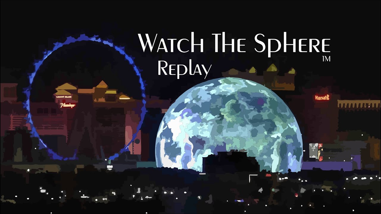 Watch The Sphere - 24 Hour Live Stream - YouTube
