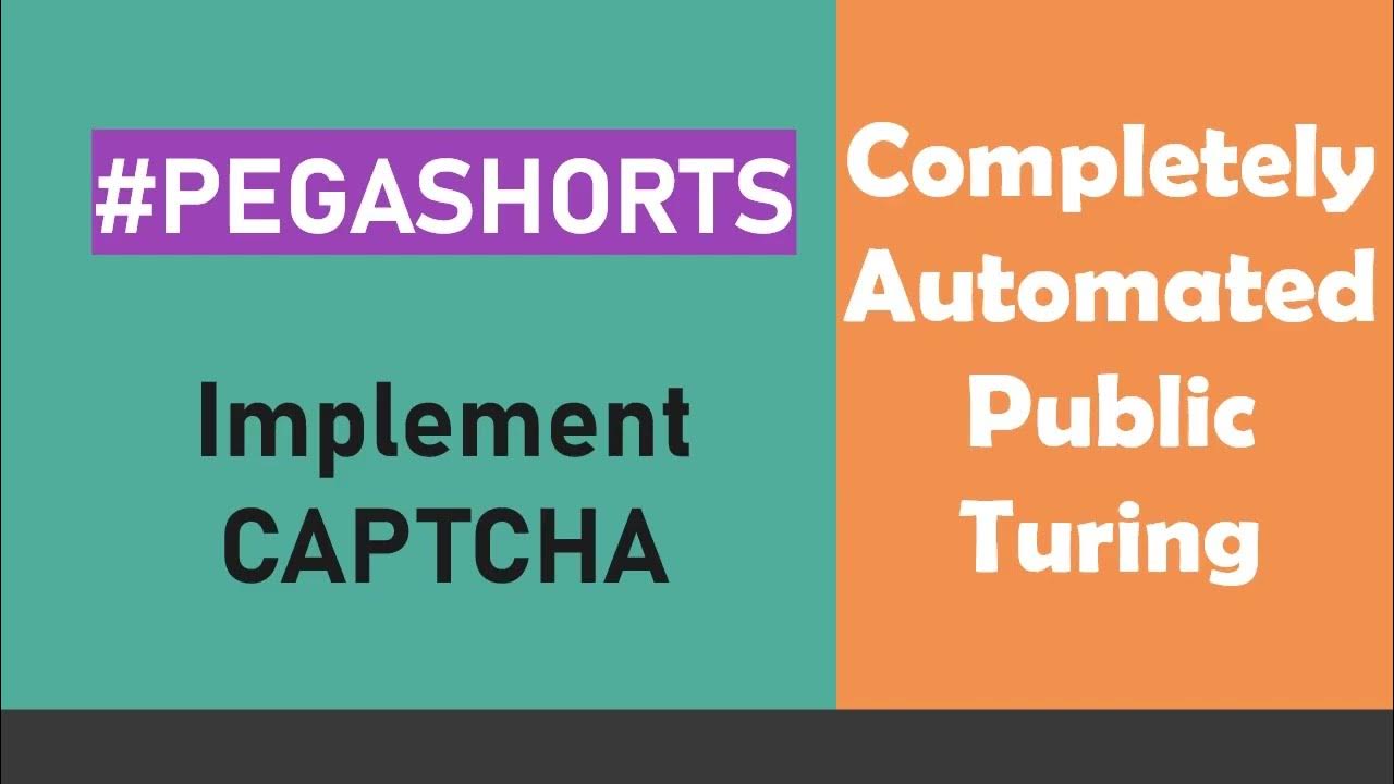 31 Implement Captcha In Pega Youtube