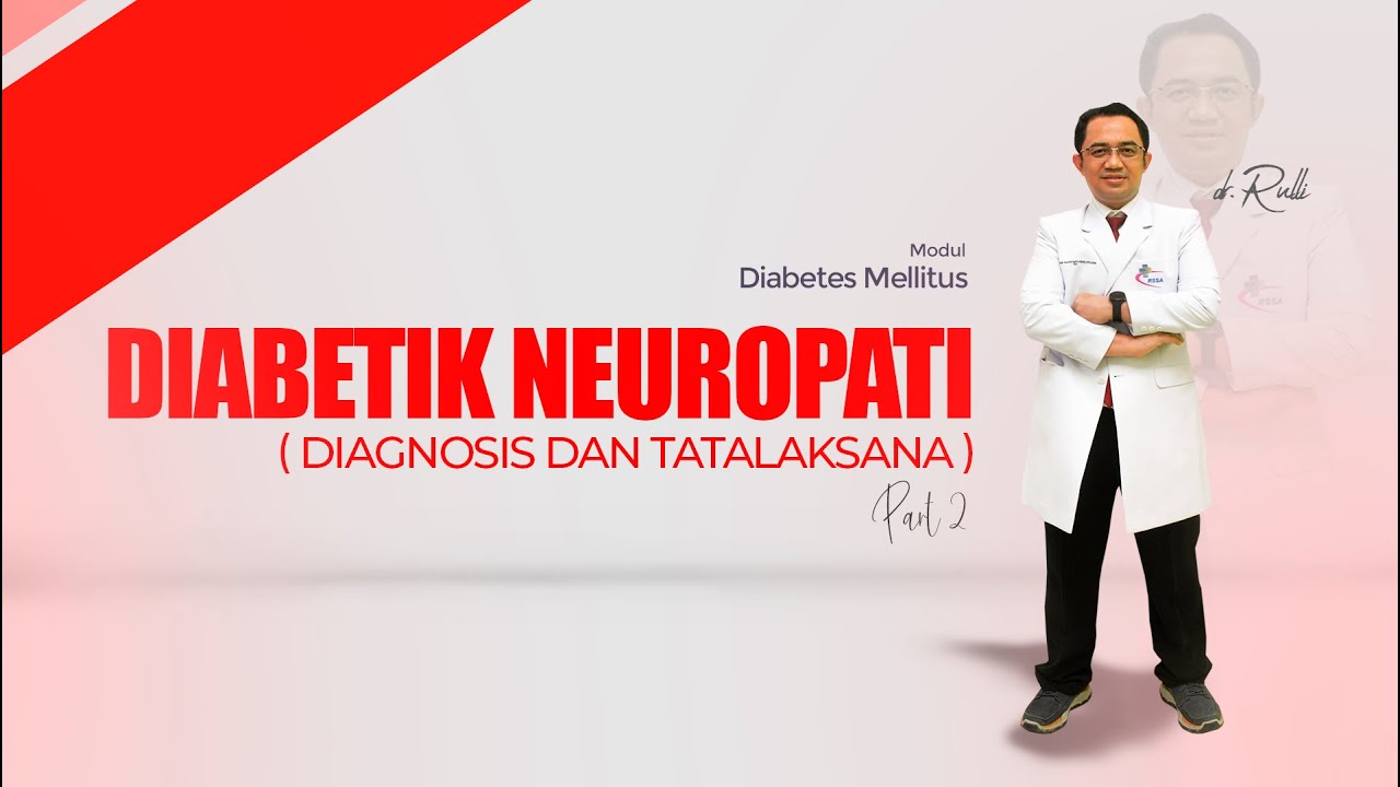 DIABETIK NEUROPATI - DIAGNOSIS DAN TATALAKSANA - MODUL DIABETES - dr ...