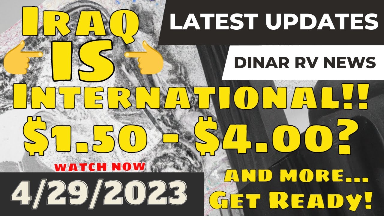 Iraq Confirmed International Status $4.00? 🤔 | Iraq Dinar RV Updates ...