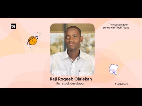 #TeenTech: Journey and Growth with Full Stack Developer, Raji Roqeeb Olalekan. - YouTube