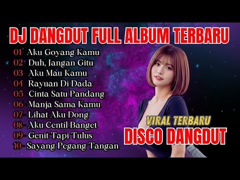 FULL ALBUM DISCO DANGDUT REMIX AKU GOYANG KAMU | DJ REMIX TERBARU VIRAL 2025 | Bass Goyang Official