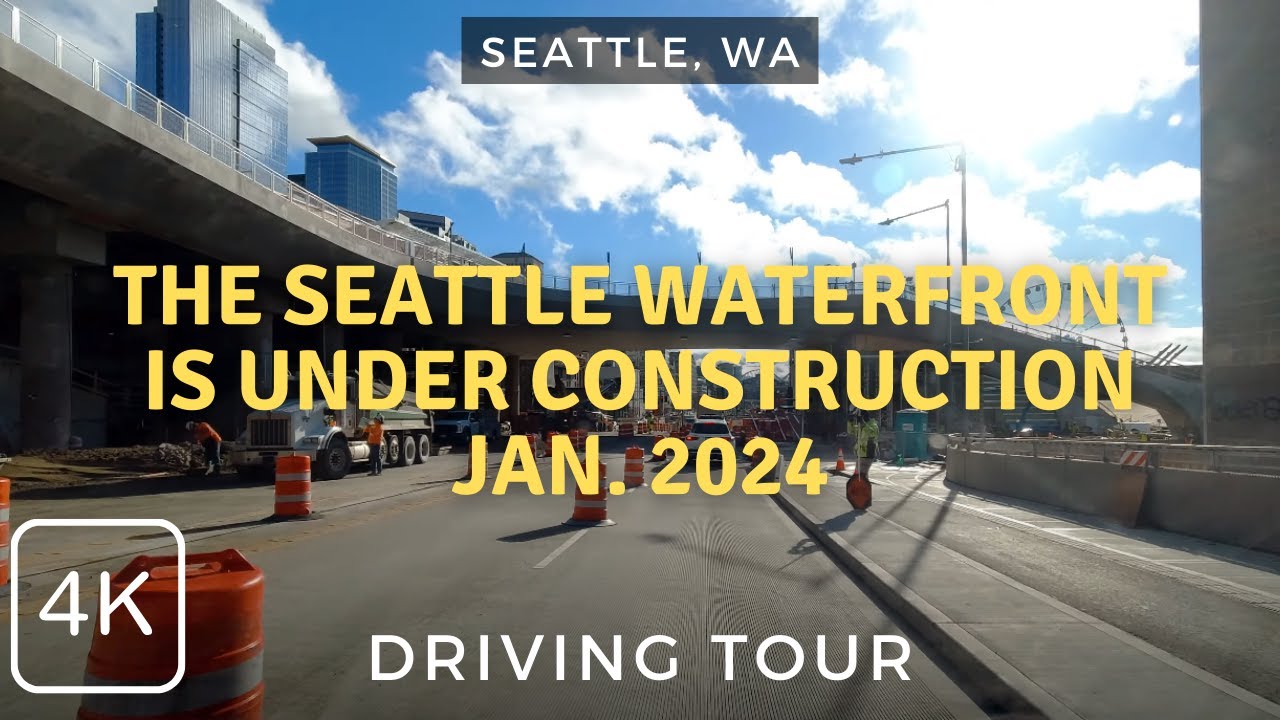 What's New on the Seattle Waterfront | Drive Northbound and Southbound ...