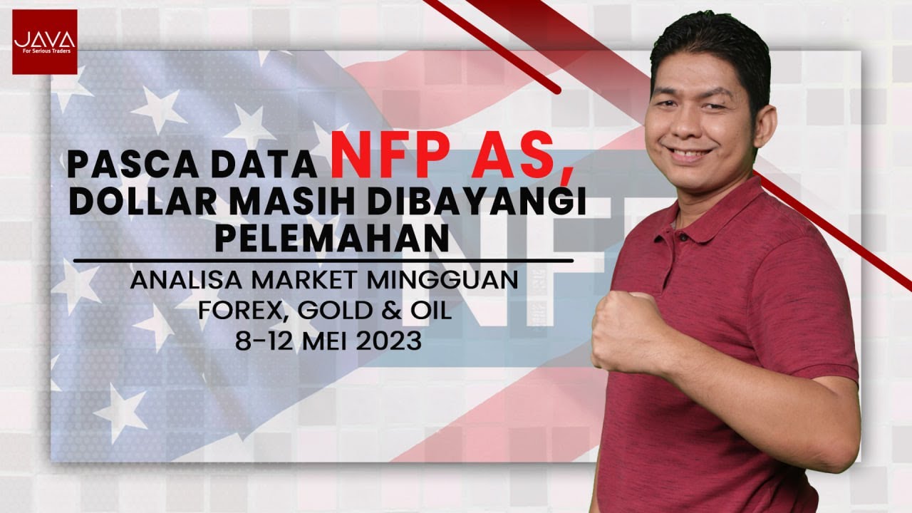 Pasca Data NFP AS, Dollar Masih Dibayangi Pelemahan | Analisa Market ...