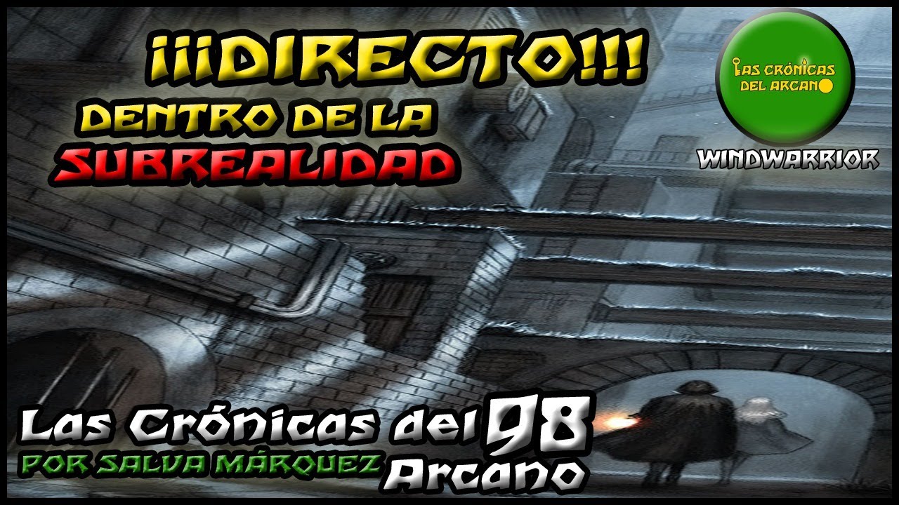 CA98 - ¡DIRECTO! - DENTRO DE LA SUBREALIDAD - YouTube