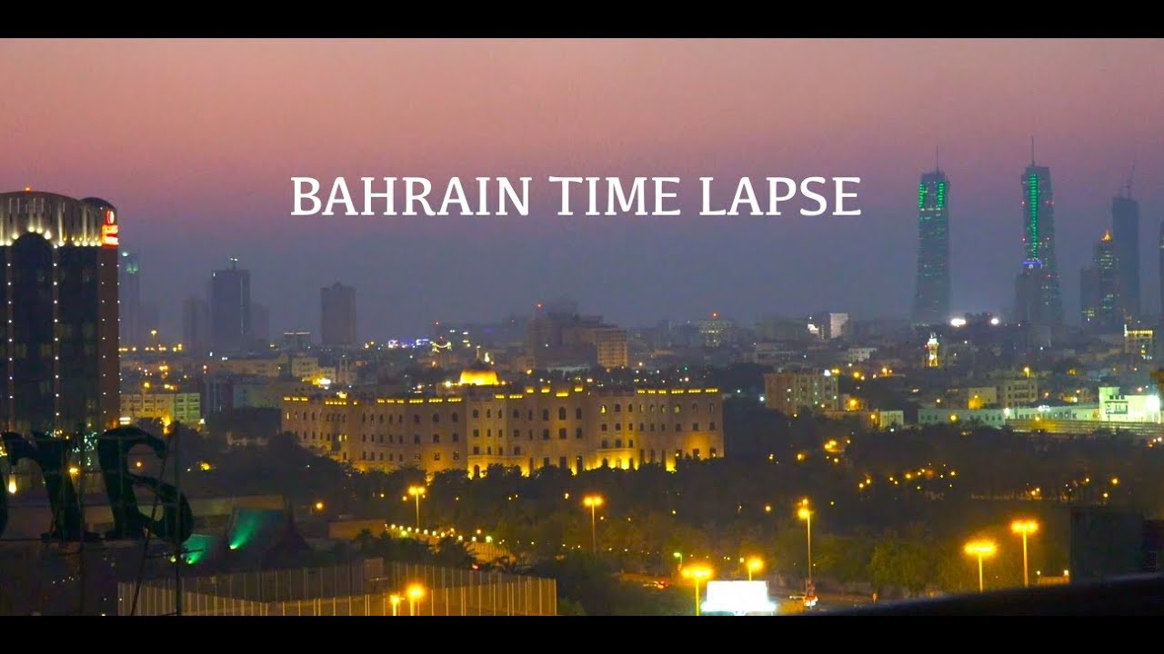 Bahrain Time Lapse - Bahrain - BNN - Bahrain Nu News - - YouTube