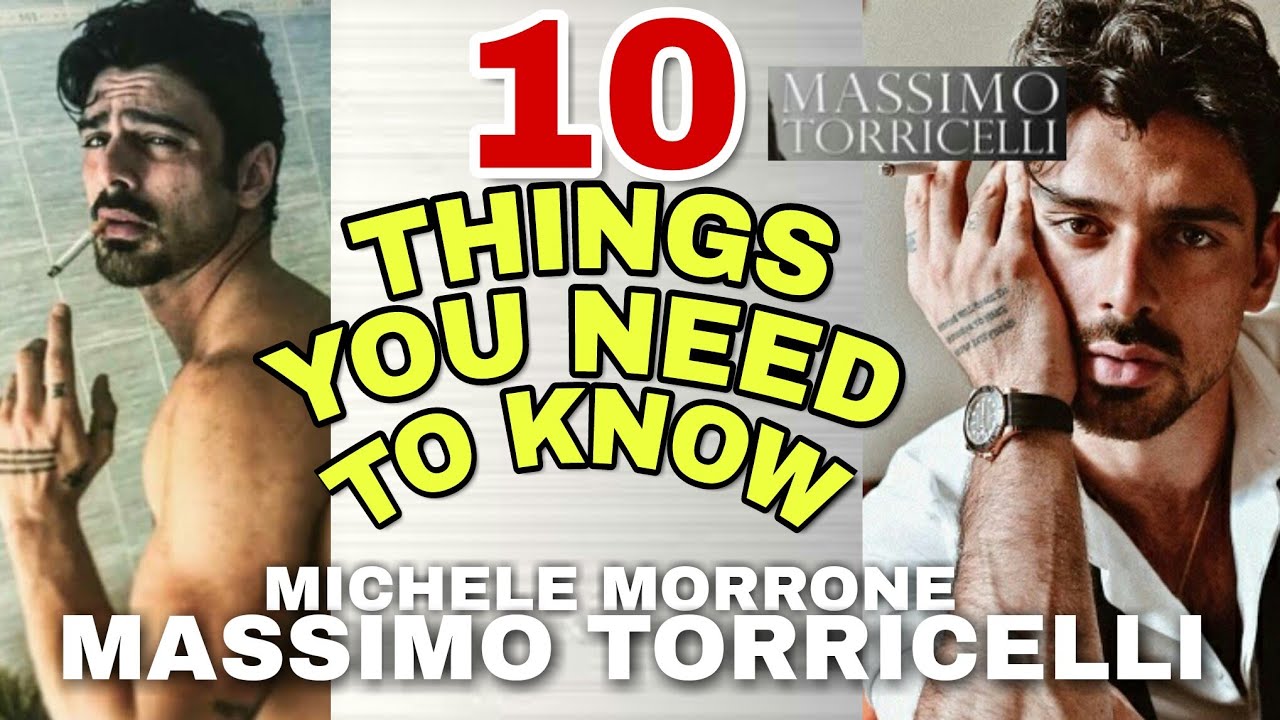10 THINGS YOU NEED TO KNOW ABOUT "MASSIMO TORRICELLI" (MICHELE MORRONE ...
